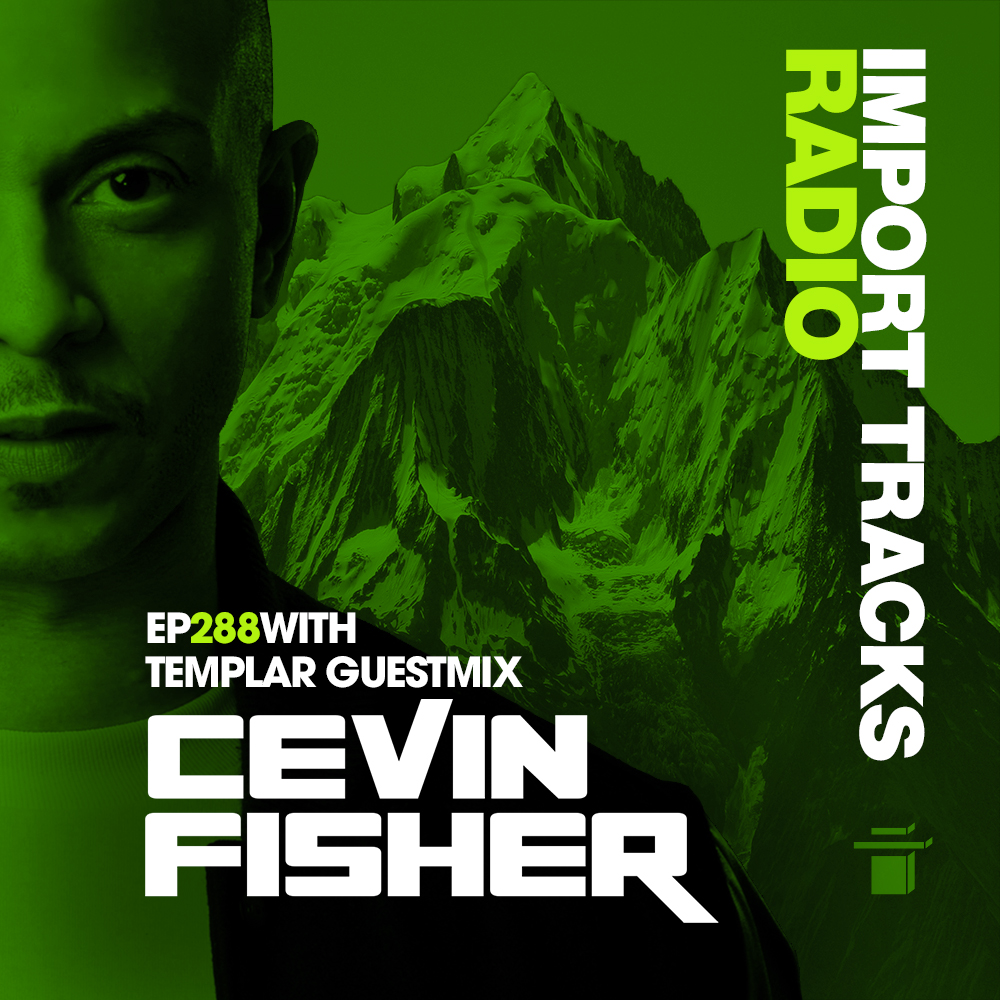 Cevin Fisher's Import Tracks Radio 288 - Templar Guest Mix – Cevin ...